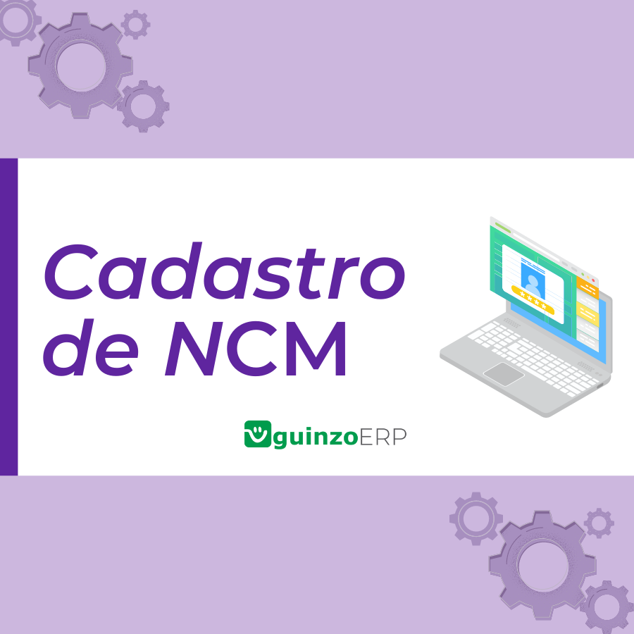 Cadastro de NCM - Guinzo Soluções em Tecnologia